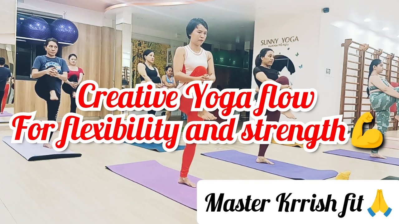 Creative yoga flow for Flexibility and Strength 💪💪|| Yoga for ...