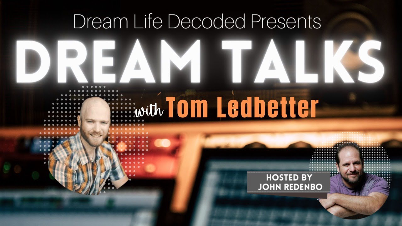 Dream Talks with Tom Ledbetter - YouTube