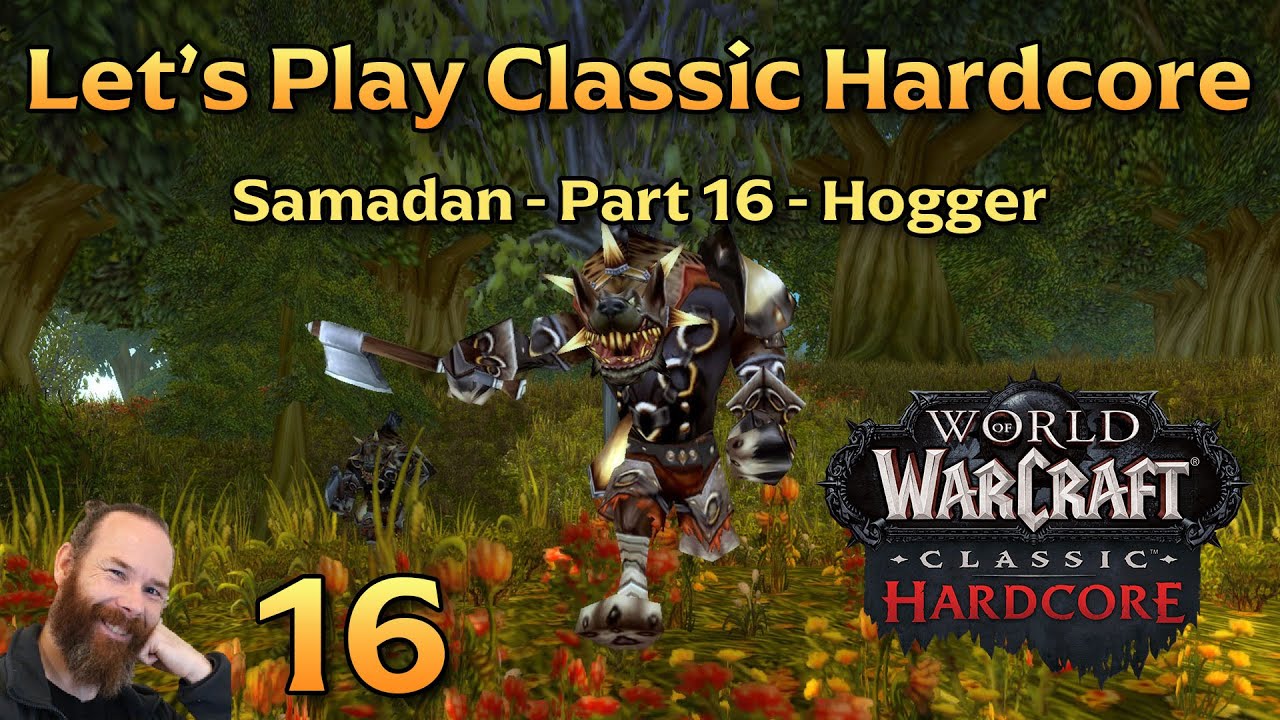Hogger!! | Ep 16 - Let's Play WoW Classic Hardcore | Samadan - YouTube
