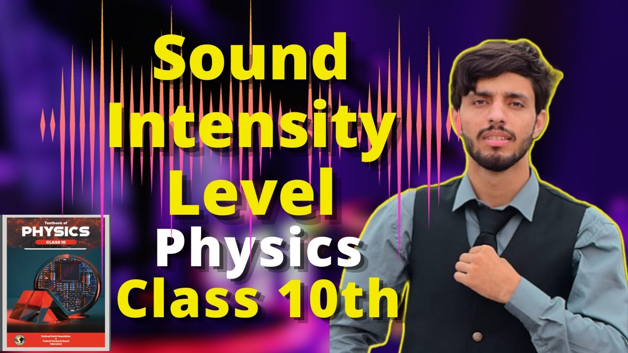Sound Intensity Level | Physics Class 10th | Sound Intensity - YouTube