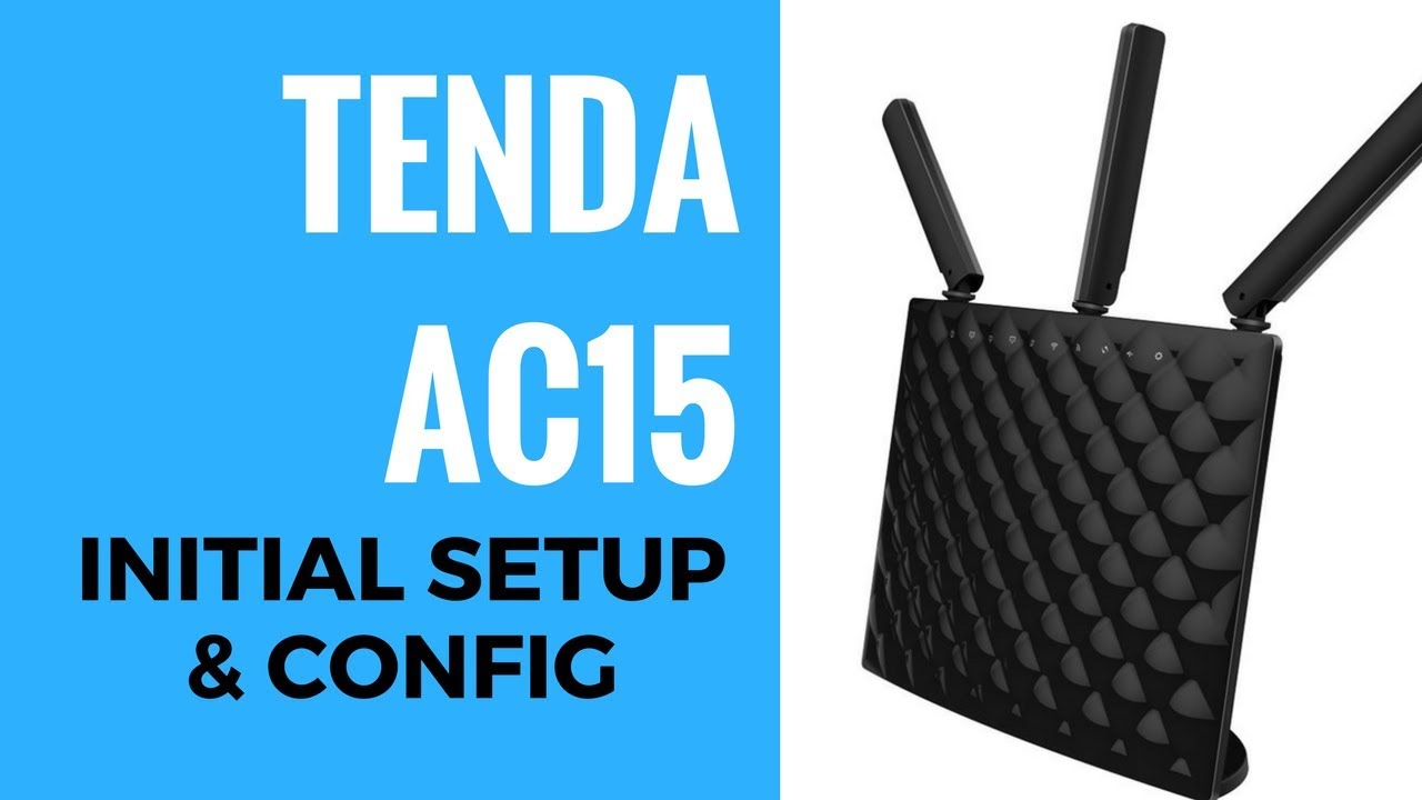 TENDA AC1900 AC15 Smart Router Setup And Config - YouTube