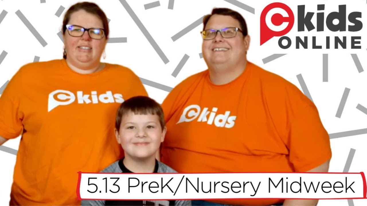 5.13 CP Kids Online - Nursery/PreK Midweek - YouTube