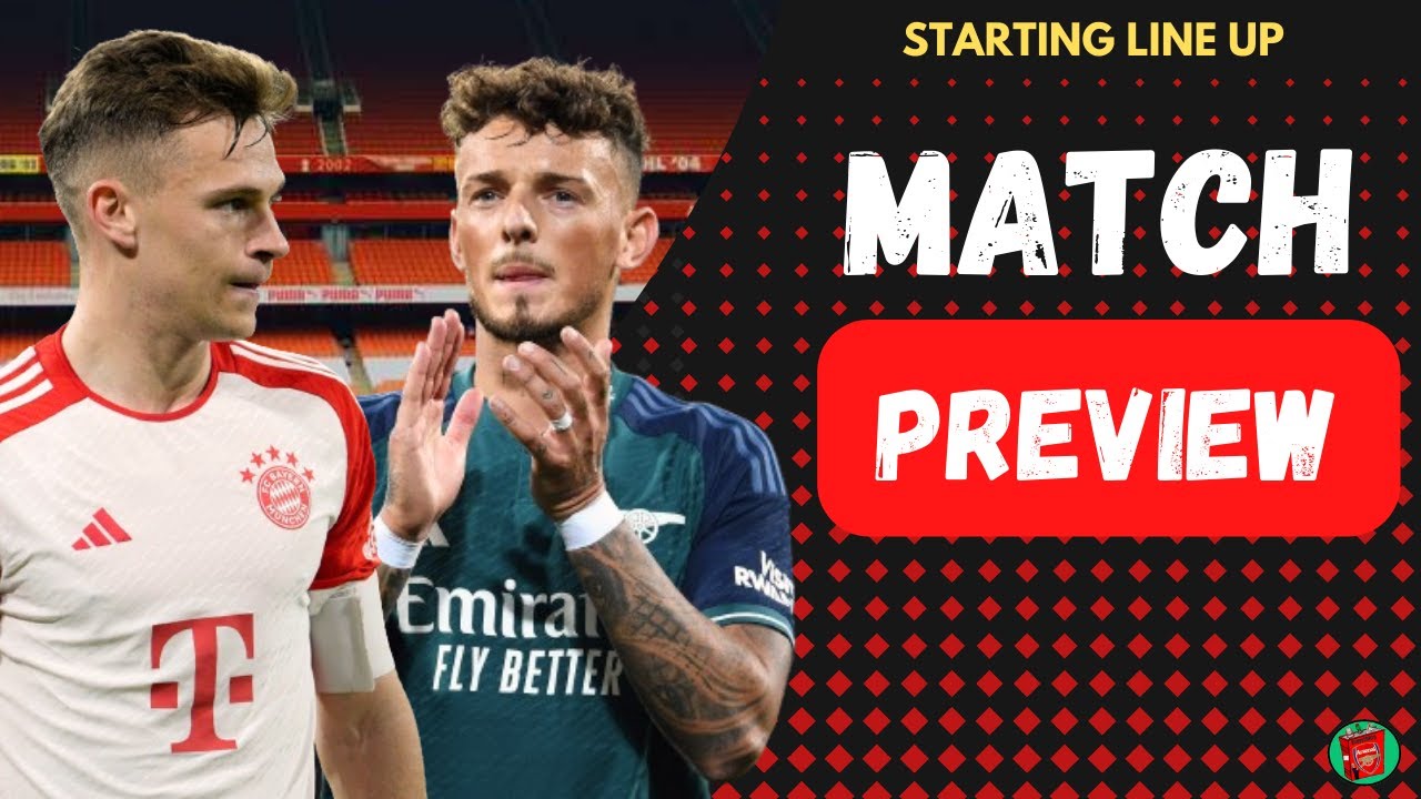 BAYERN MUNICH VS ARSENAL Match Preview & Starting Line Up | Time To ...