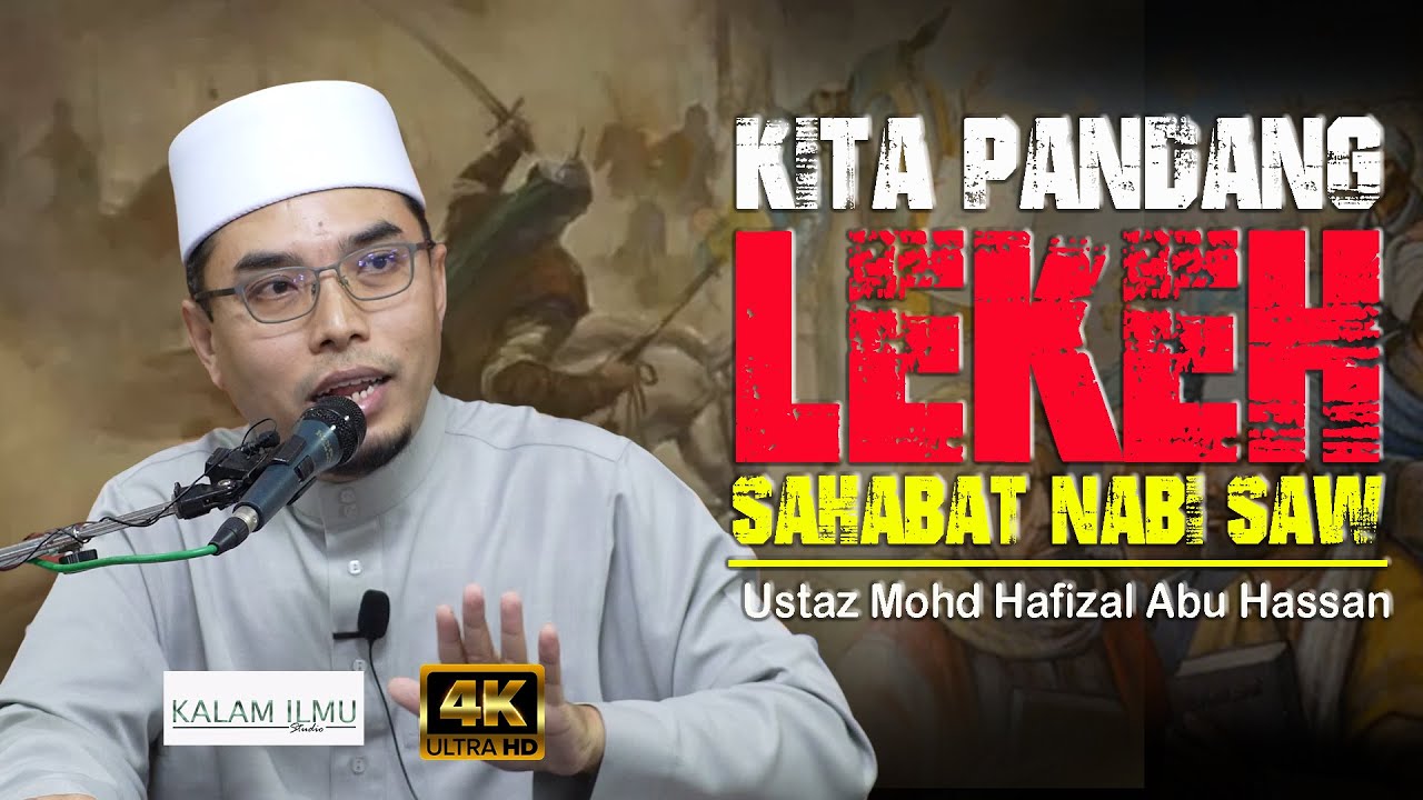 Hebatnya Para Sahabat Nabi saw l Ustaz Muhammad Hafizal Abu Hassan - YouTube