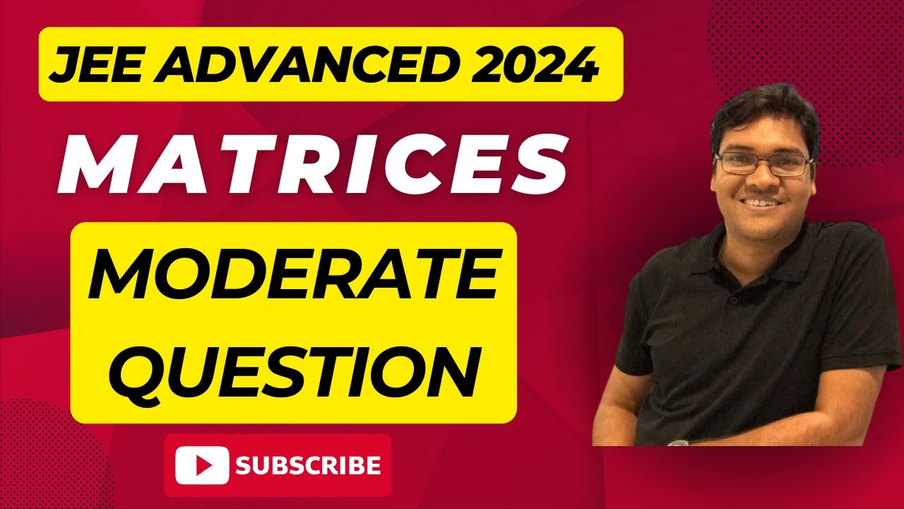 JEE Advanced 2024 (Paper 1) | Q14 | Matrices - YouTube