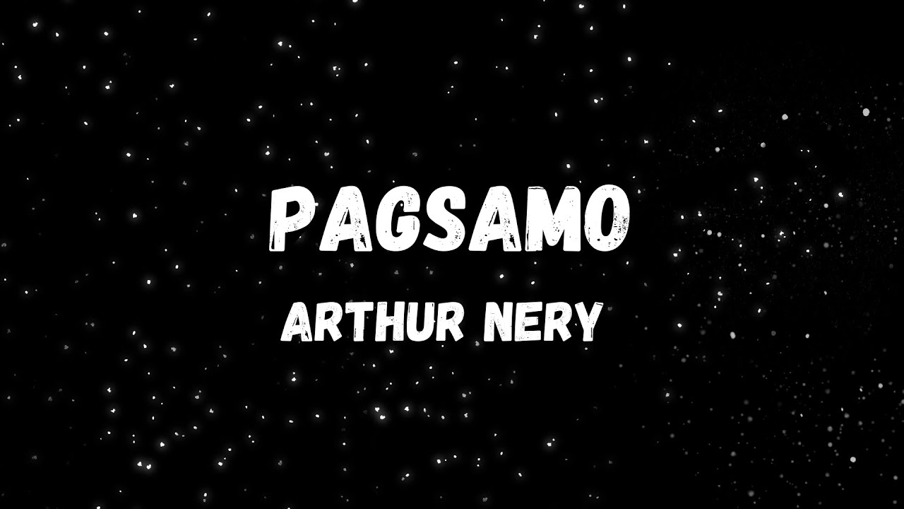 PAGSAMO - ARTHUR NERY (LYRIC VIDEO) - YouTube