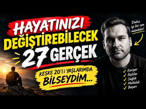 Kimsenin Size Öğretmediği 27 Hayat Dersi | Çok Geç Olmadan Bilin!