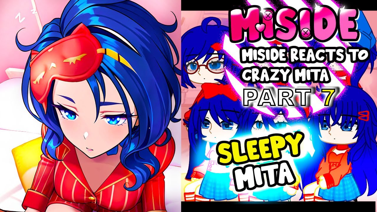 MiSide react to Crazy Mita / other Mitas Part 7 | MiSide |- Gacha Club React - YouTube