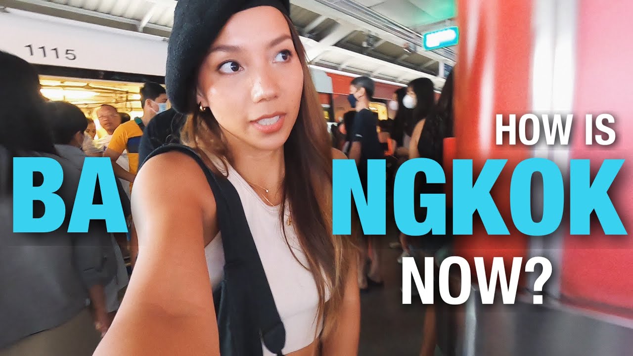 Can’t Believe This is Bangkok Now! Thailand Fully Open for Tourists 2022 (my first impression ...