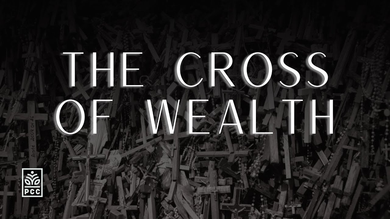 The Cross of Wealth | Petaluma Christian Church Live | June 2, 2024 ...