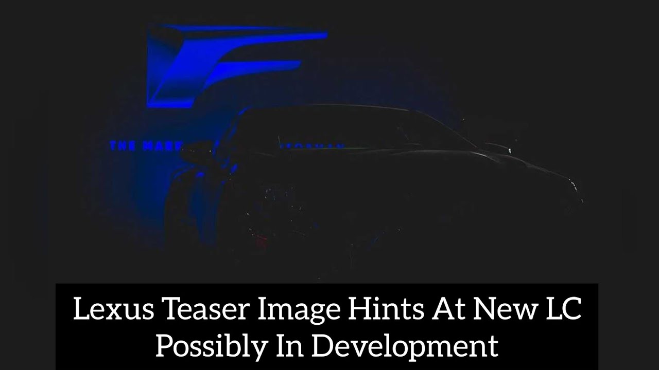 Lexus Teaser Image Hints At New LC Possibly In Development - YouTube