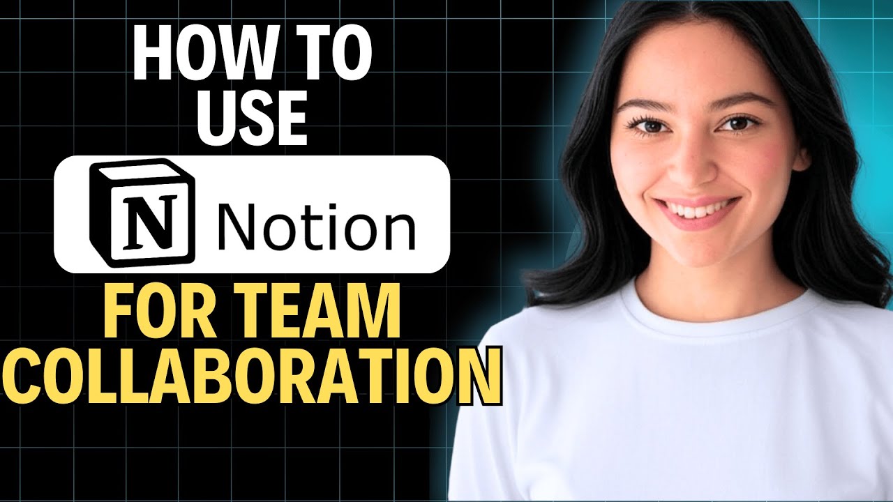 How To Use Notion For Team Collaboration 2025 (Step by Step) - YouTube