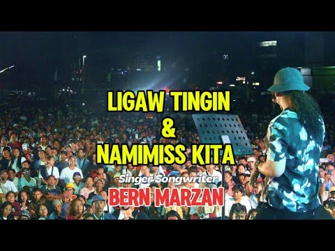 Ligaw tingin & Namimiss kita " Singer Songwriter - Bern Marzan # ...
