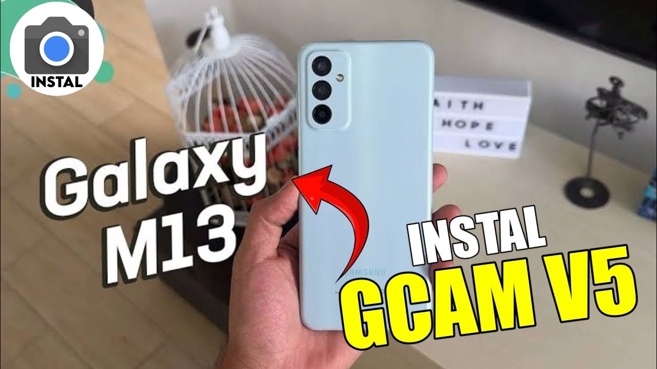CARA INSTALL GCAM UNTUK SAMSUNG GALAXY M13 | GCAM TERBAIK UNTUK SAMSUNG ...