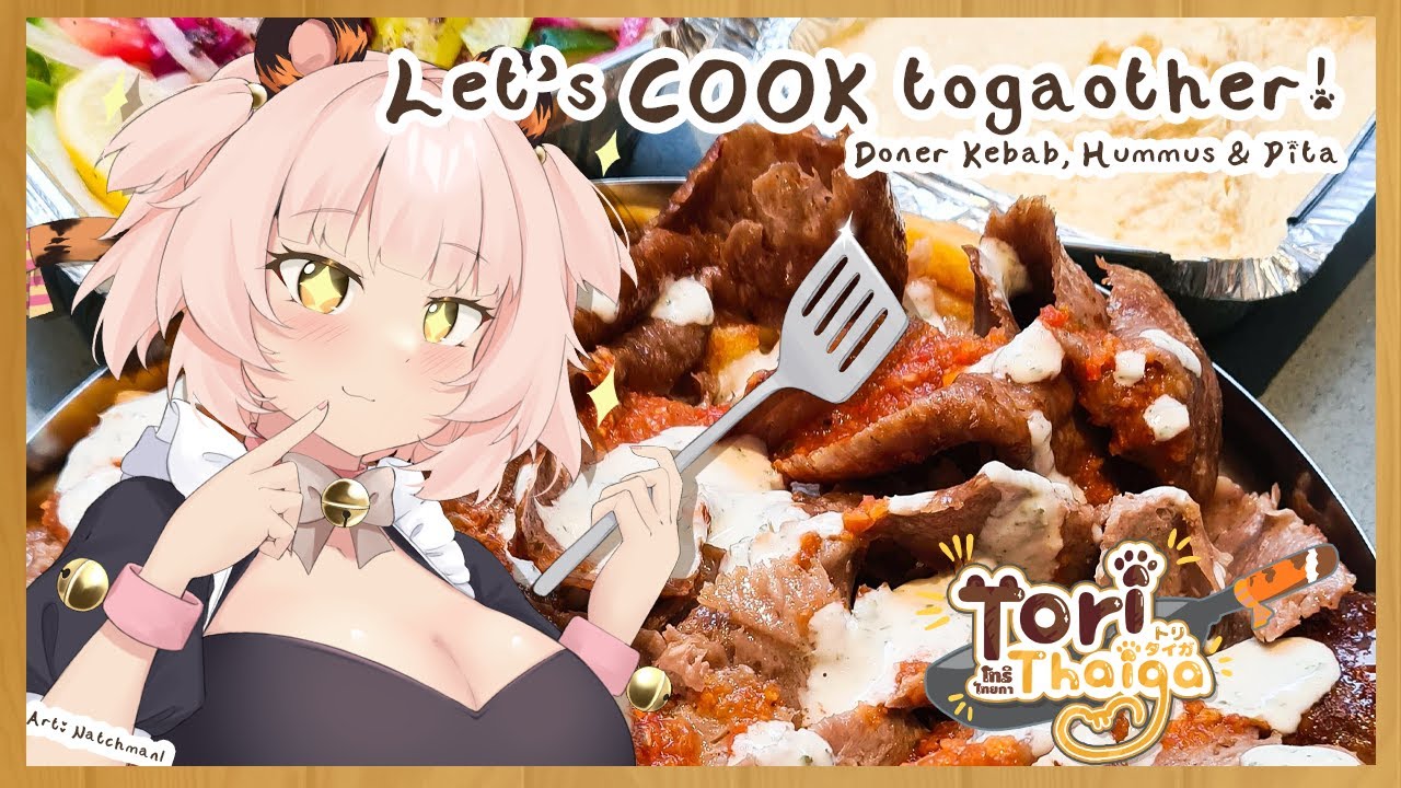 Doner Kebab with Hummus & Pita Let's COOK with a VTUBER! Tori Thaiga ...