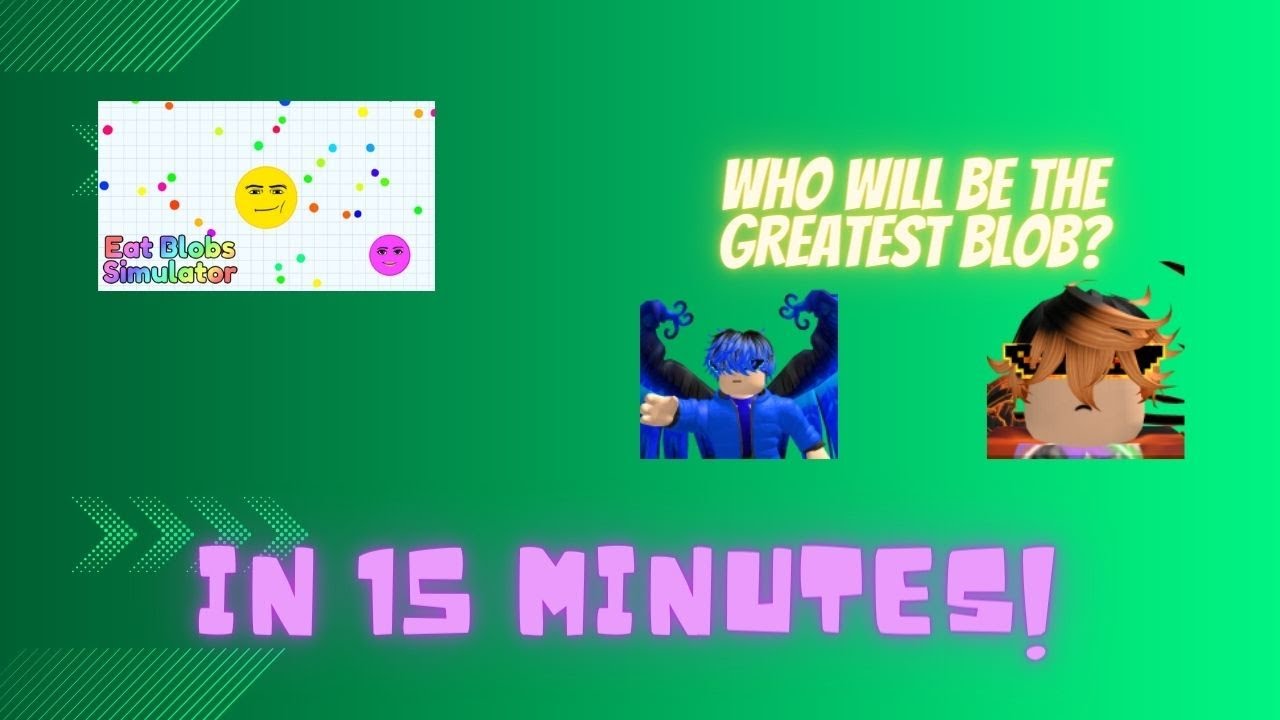 Me And FlameyBoy See How Big Of A Blob We Can Get In Eat Blobs ...