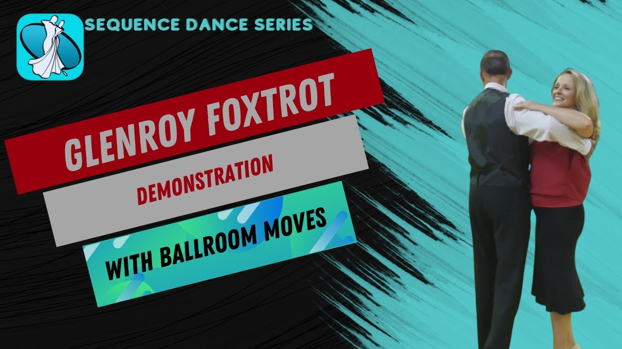 Glenroy Foxtrot Sequence Dance Walkthrough And Demonstration – ANHVI