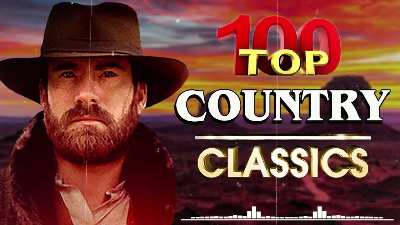 Greatest Hits Classic Country Songs Of All Time 🤠 The Best Of Old ...