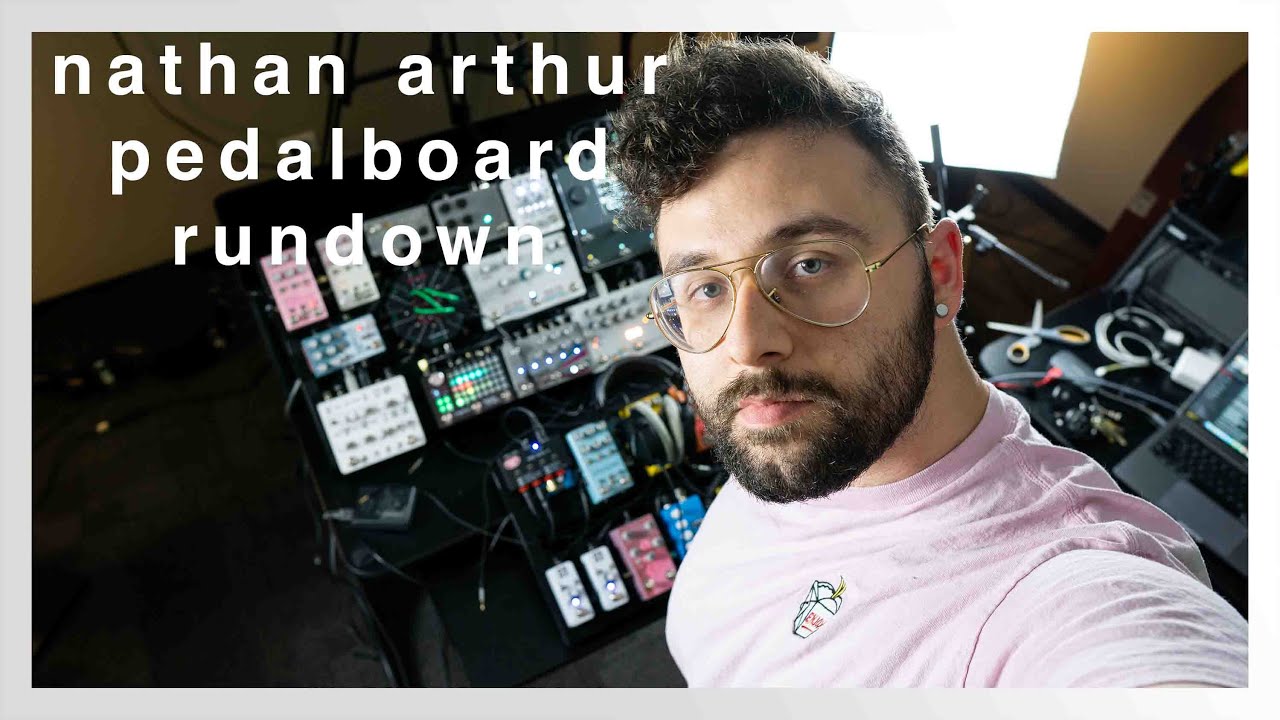 nathan arthur - Pedalboard Rundown | Part 1: the Physical Layer - YouTube