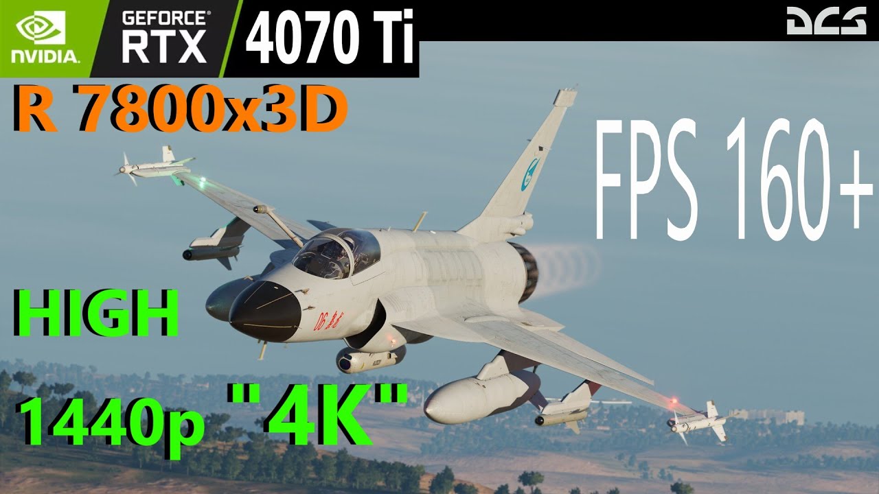 DCS World Steam Edition RTX 4070 Ti Ryzen 7 7800x3D 1440p 4K High - YouTube