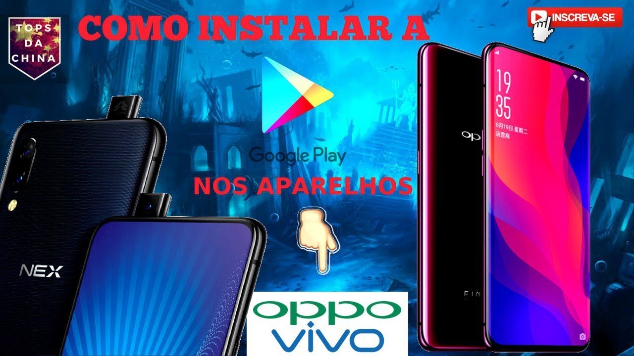 instalando a google play (play store) nos aparelhos da vivo e da oppo ...