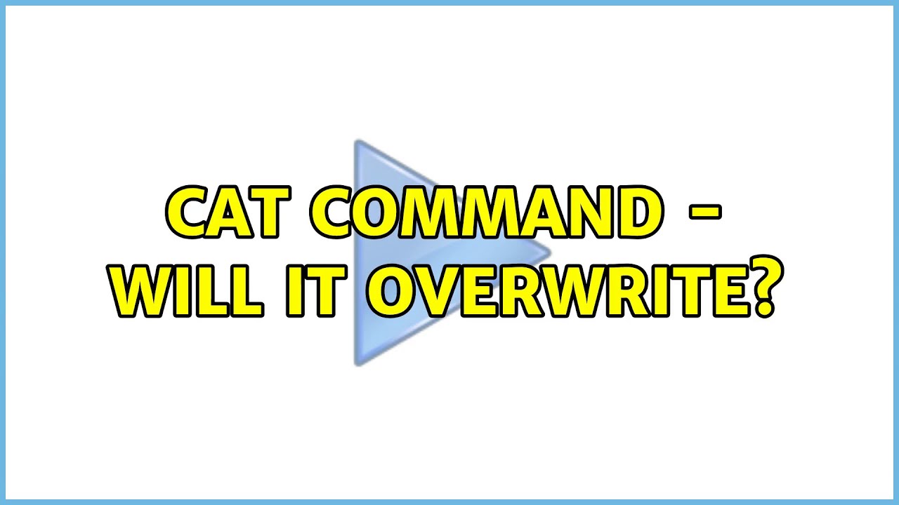 Ubuntu: cat command - will it overwrite? (2 Solutions!!) - YouTube