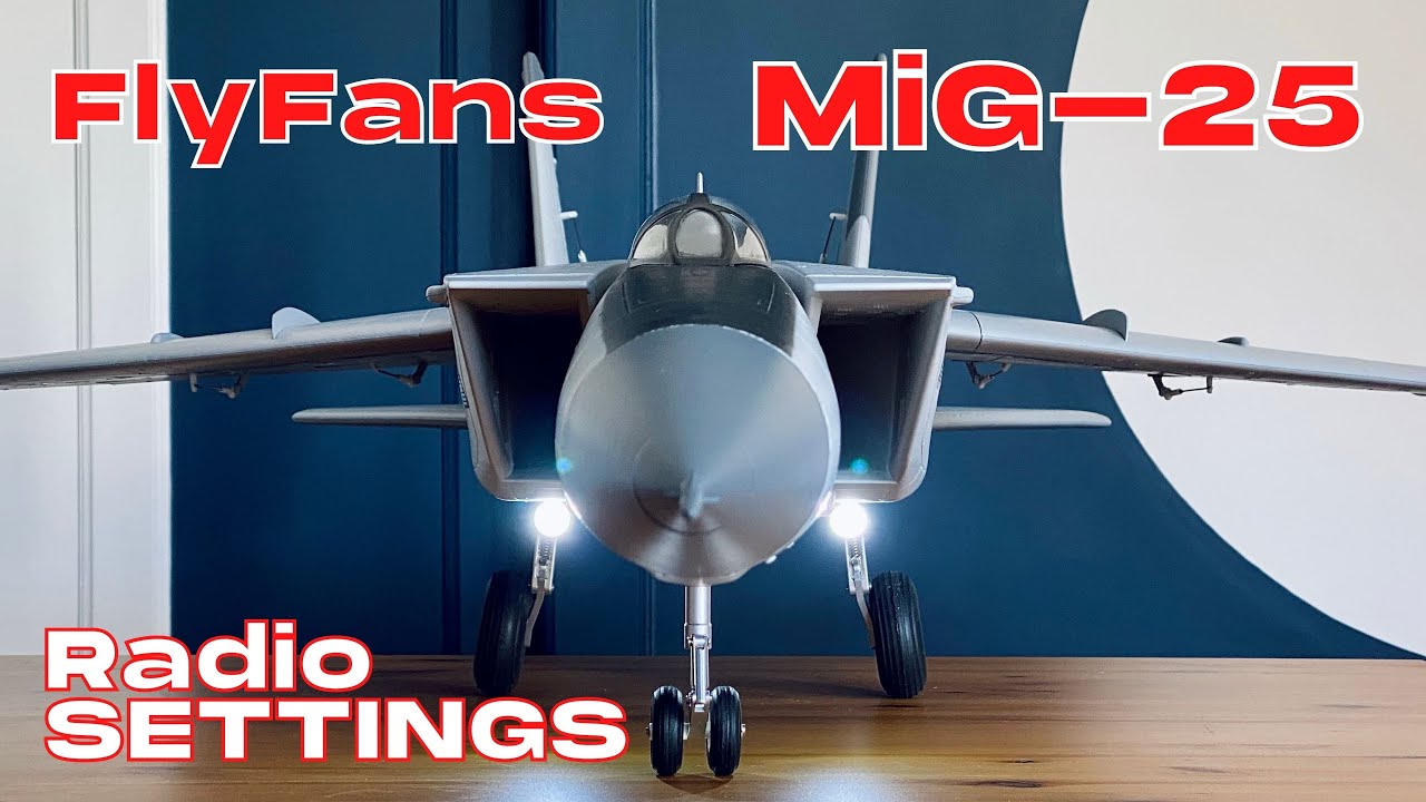 *NEW* FlyFans MiG-25 Twin 64mm EDF Jet | RADIO SETTINGS (English ...