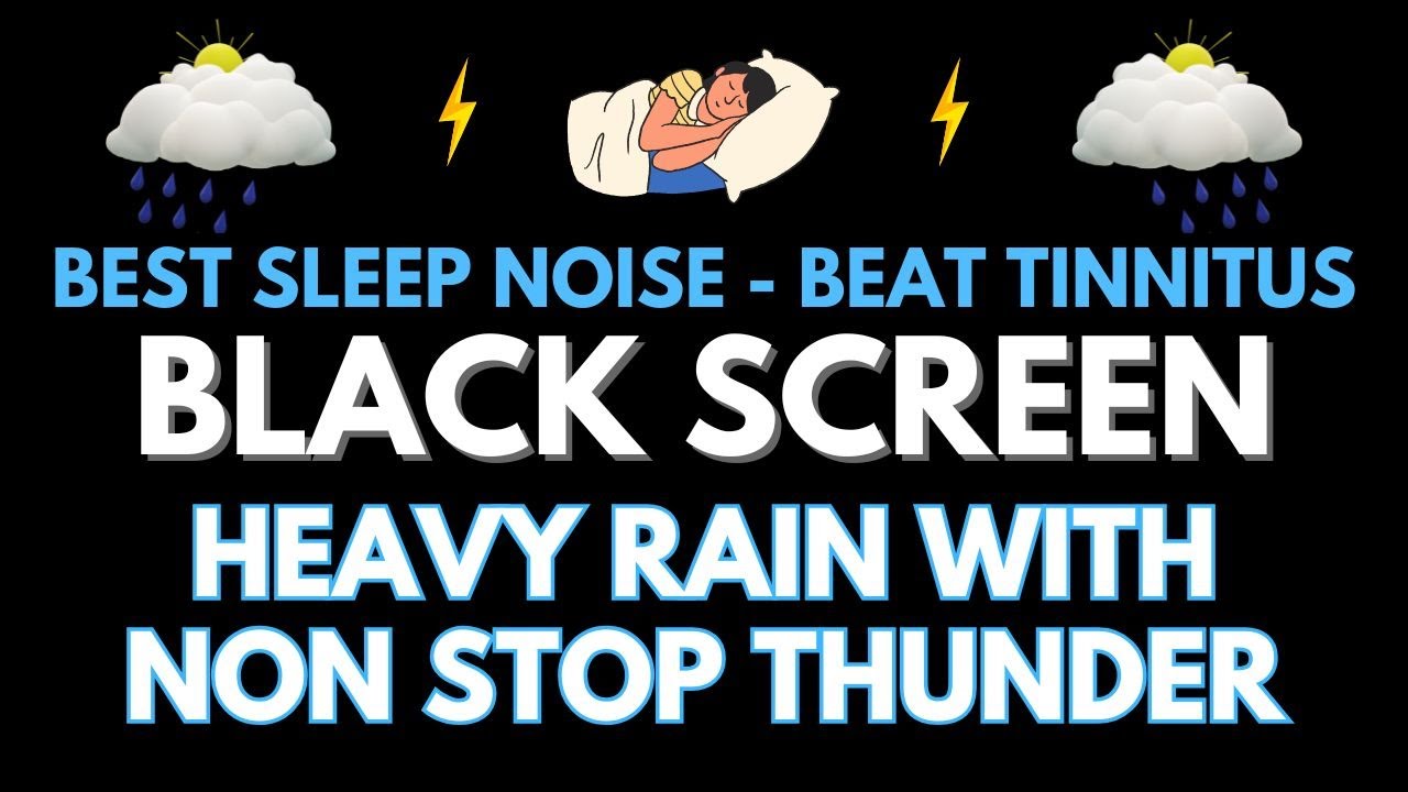 Best Sleep Rain And Thunder Sound To Beat Tinnitus - Black Screen In 3 ...