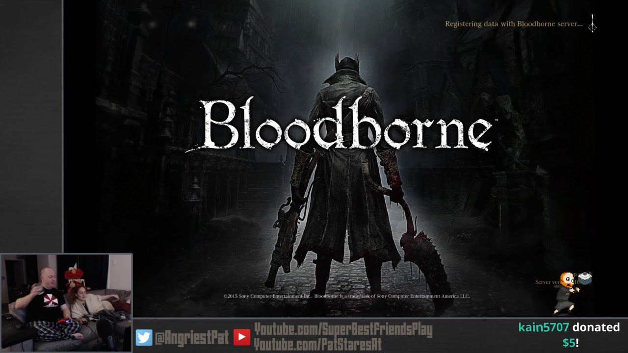 Pat Streams At Bloodborne! 2017-11-08 - YouTube