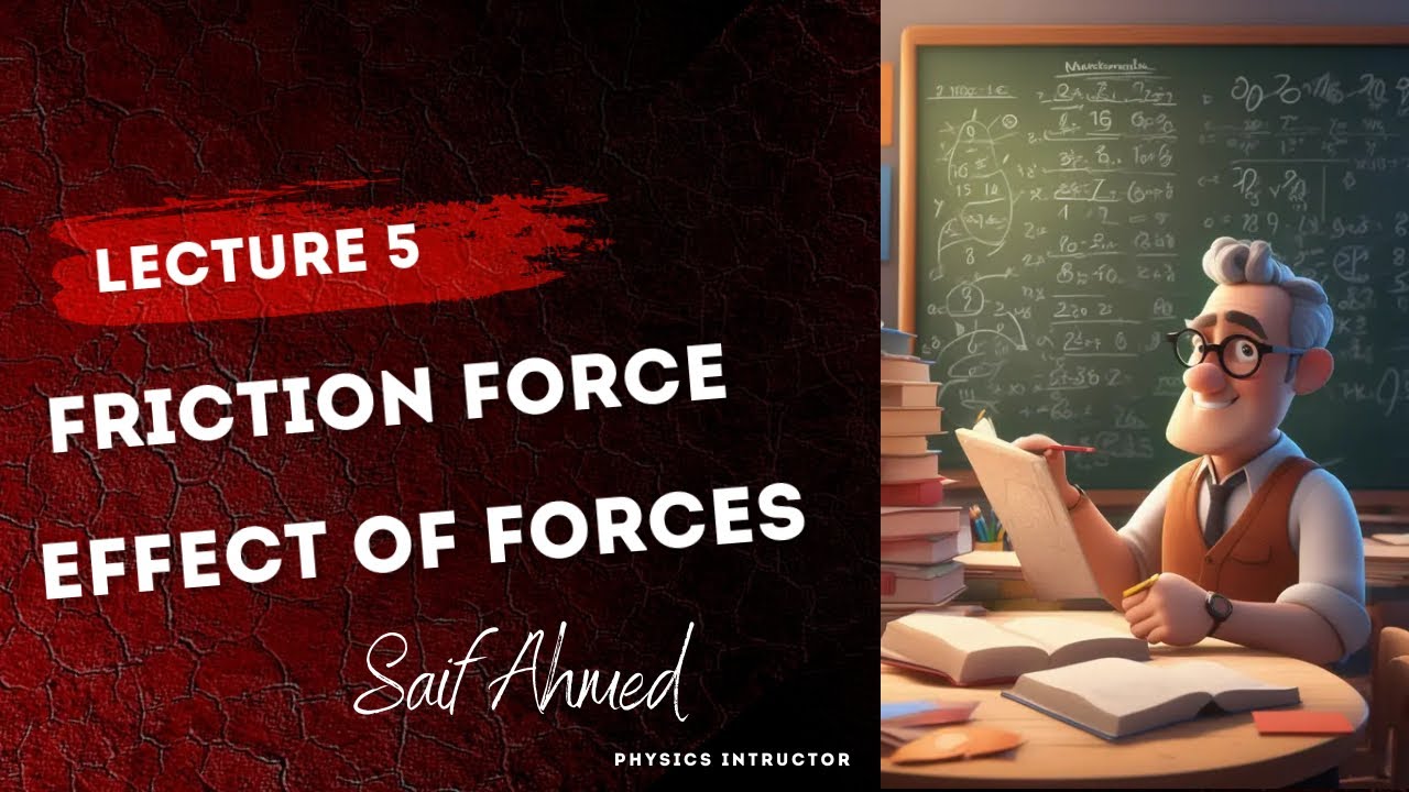Friction (Effect of Forces/ Dynamics) IGCSE/O-Level Physics by Sir Saif ...