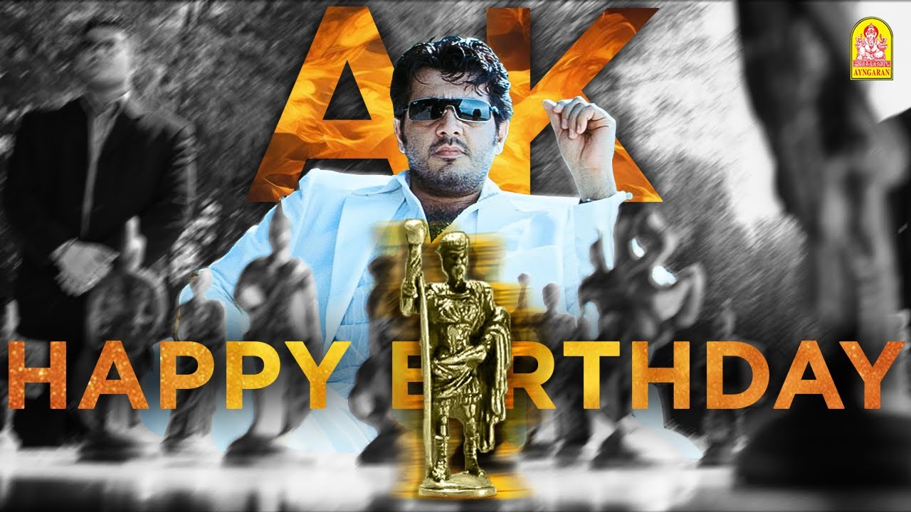 Happy Birthday Ultimate Star Ajithkumar | Birthday Mashup | BOXOFFICE ...