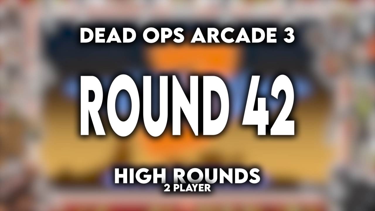 Black Ops Cold War Dead Ops Arcade 3 High Rounds 2 Player - Round 42 ...