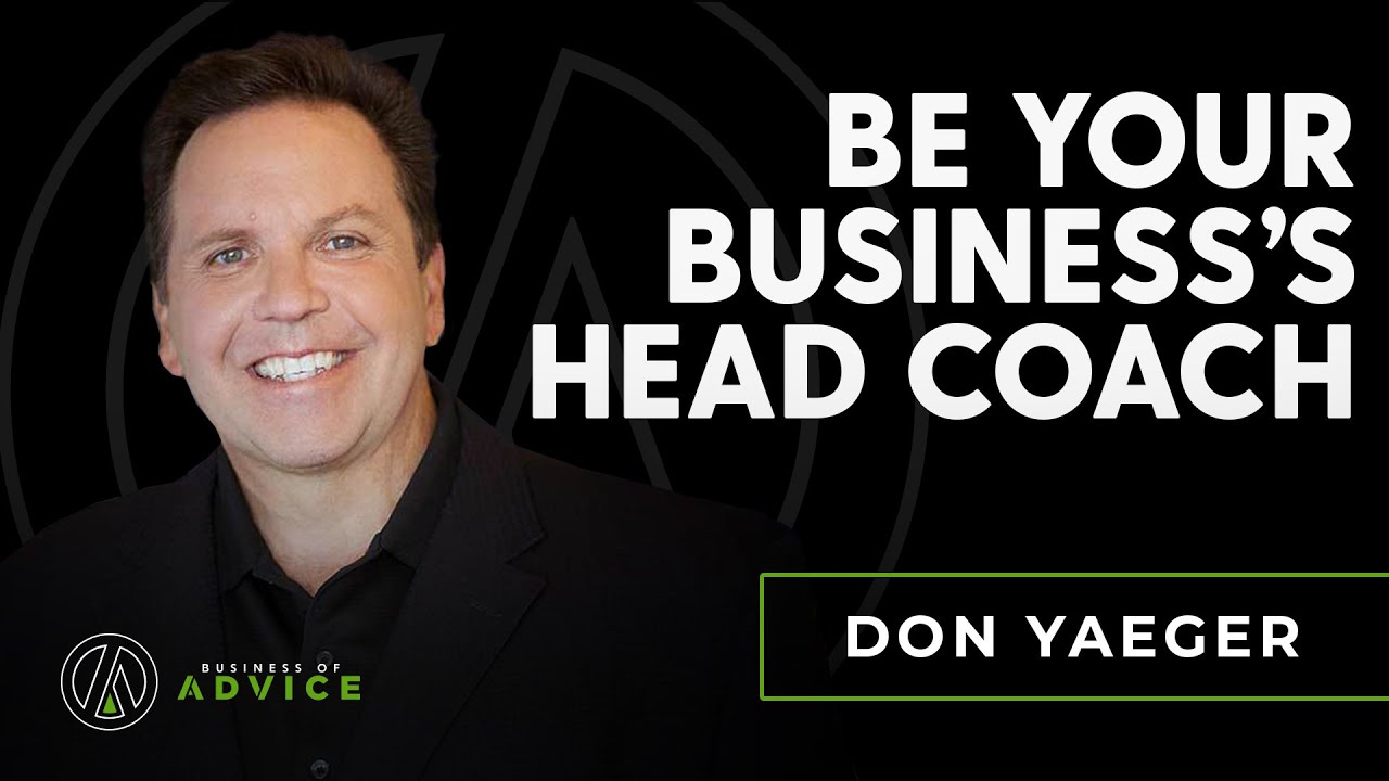 Ep. 12 - Don Yaeger: Be Your Business’s Head Coach - YouTube