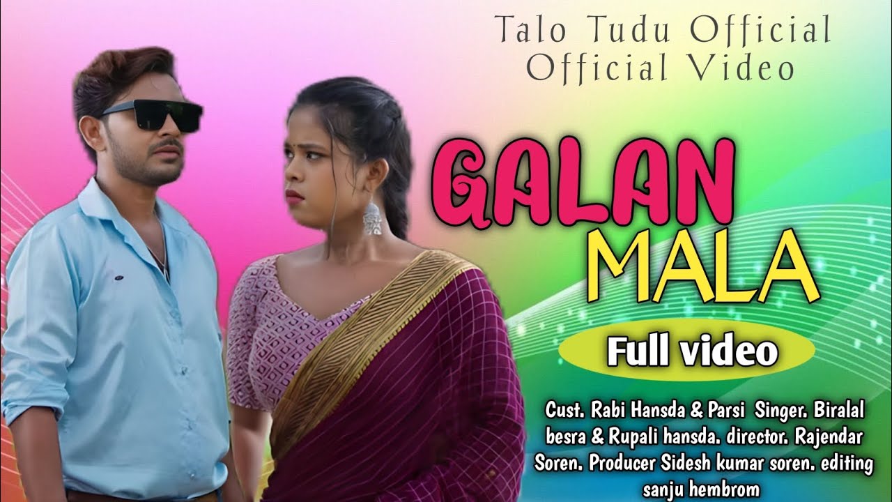 GALAN MALA // NEW SANTHALI FULL VIDEO // RAVI HANSDA & PARSI ...