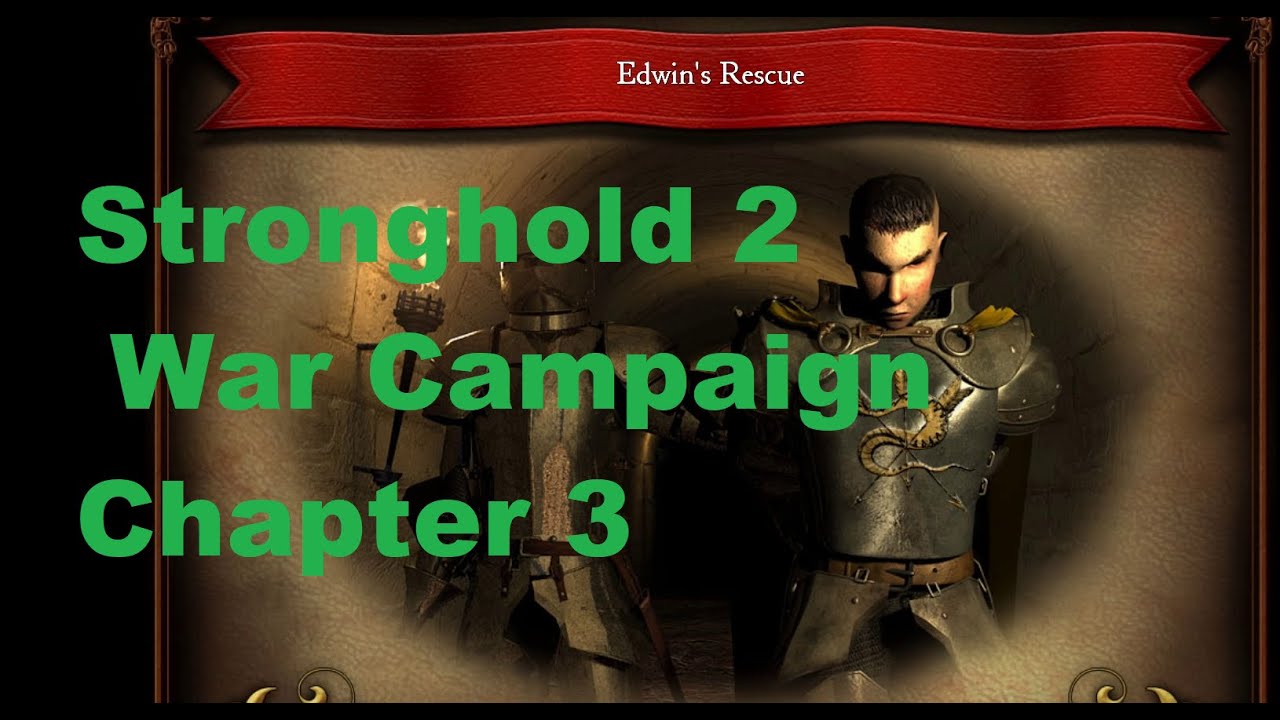 Stronghold 2 War Campaign Chapter 3 - YouTube