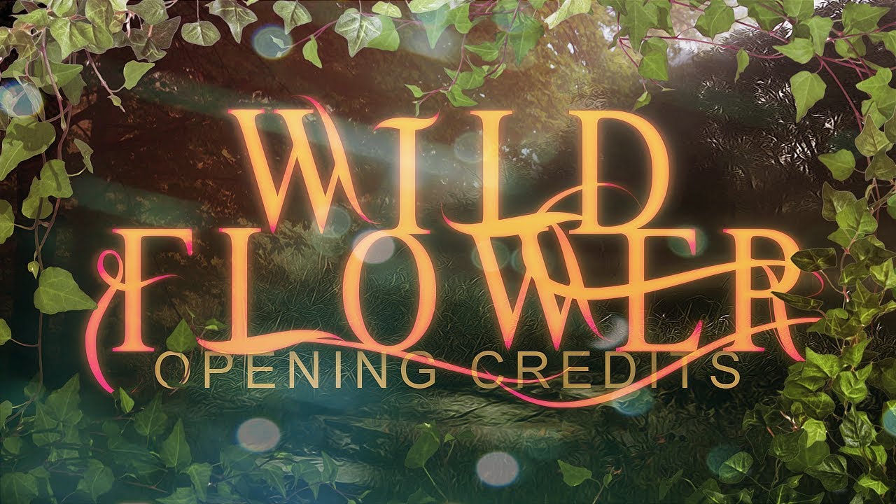 Wildflower | Wattpad Opening Credits - YouTube