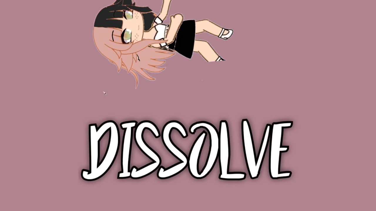 Dissolve meme {Gacha life} - YouTube