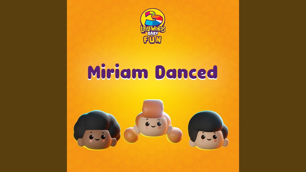 Miriam Danced (Baby Fun) - YouTube