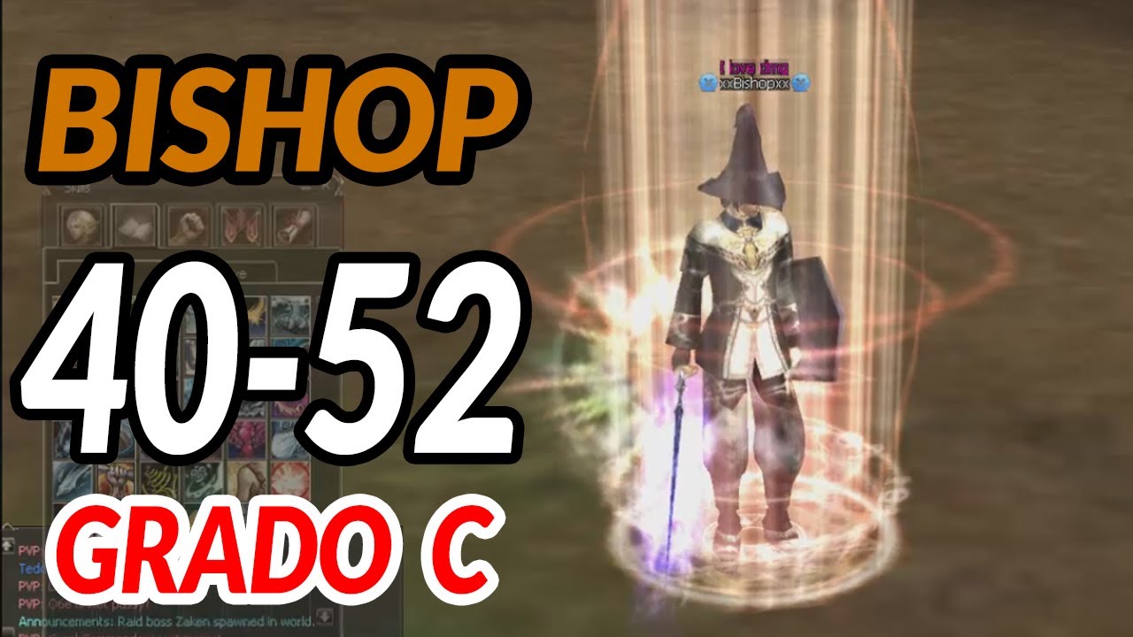 Bishop (40-52) Grado C - Epic Lineage 2 #Lineage 2 #interlude #tutorial ...