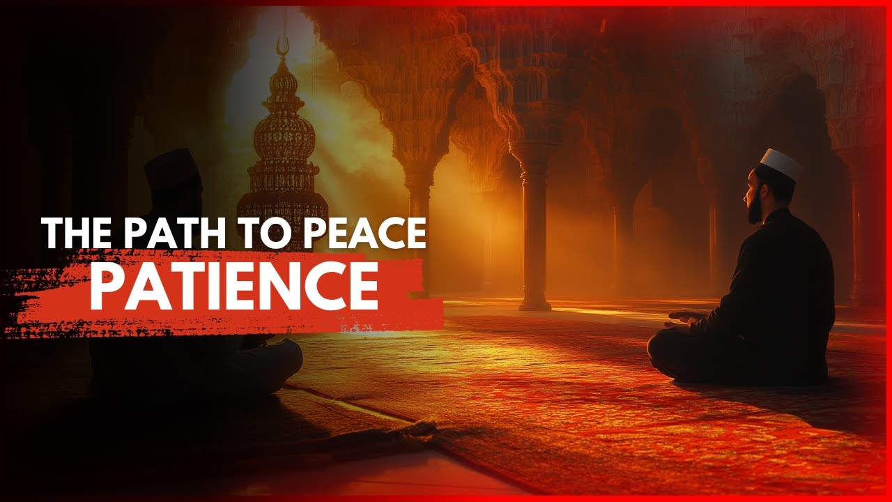 Patience and Gratitude : Keys to Peace in Islamic Teachings - YouTube