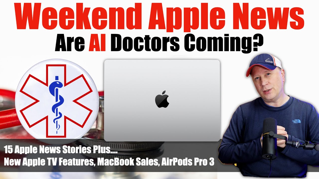 Are Apple AI Doctors Coming, Apple TV Updates, AirPods Pro 3, and Much ...