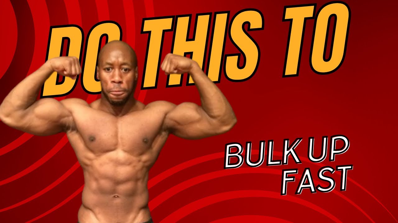 DO THIS TO BULK UP FAST - YouTube