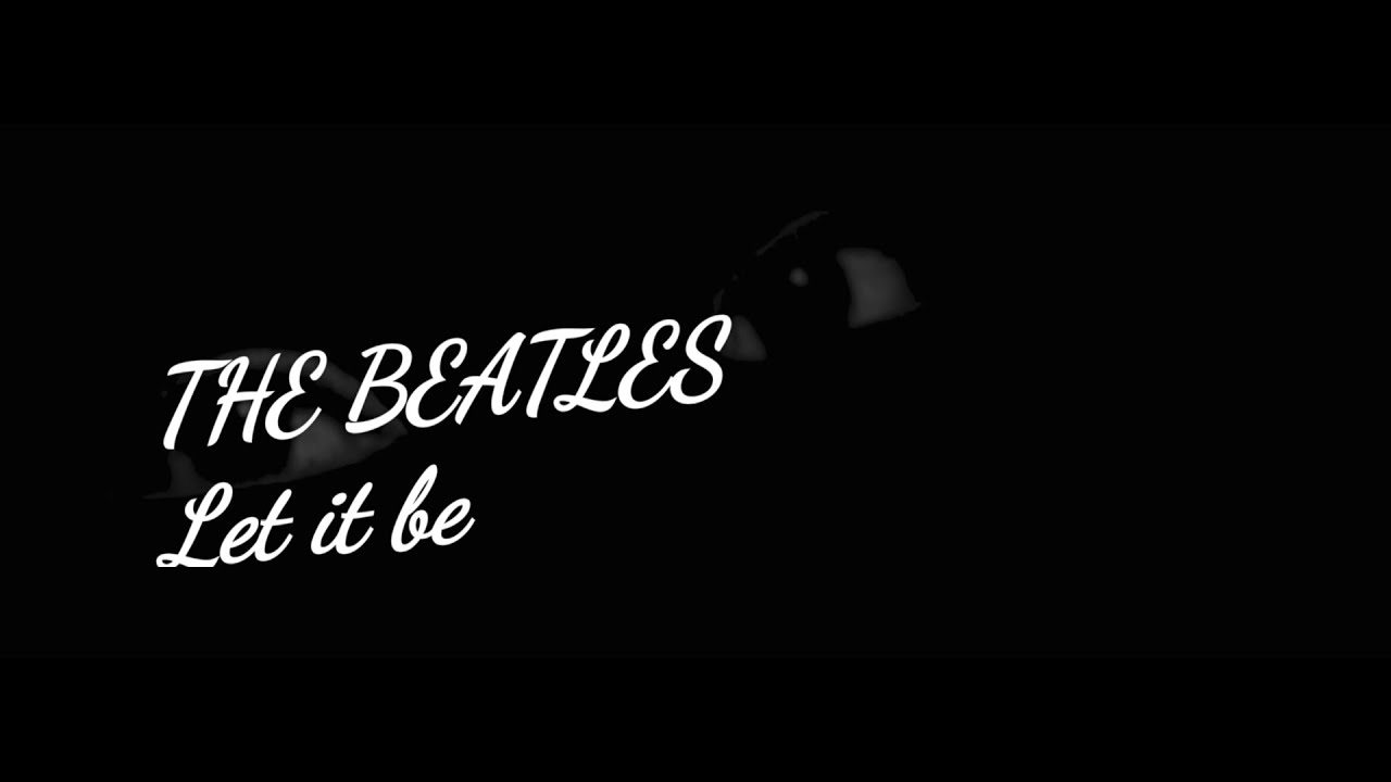 The Beatles - Let it be - YouTube