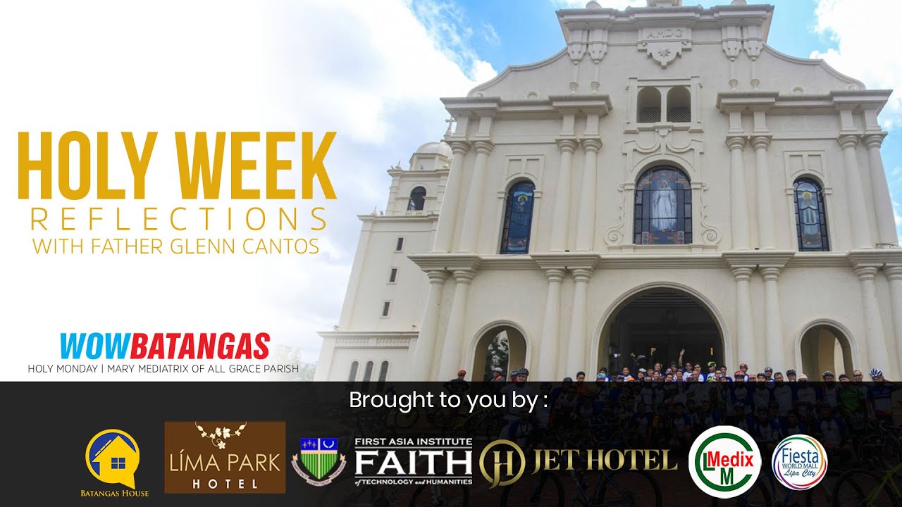 Holy Monday Reflection with Father Glenn Cantos | WOWBatangas Holy Week ...