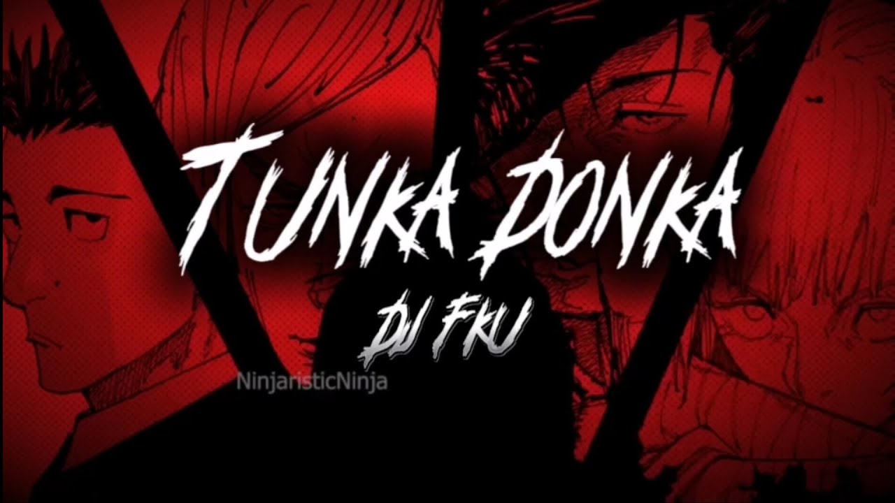 TUNKA DONKA - DJ FKU jujutsu kaisen animation NINJARSTICNINJA - YouTube
