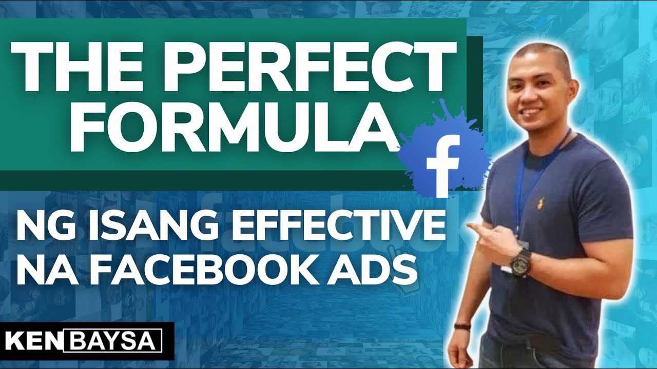 The Perfect Formula Ng Isang Effective Na Facebook Ads - YouTube