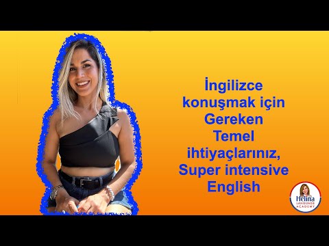 İngilizce Konuşmak İçin GerekenTemel İhtiyaçlarınız/ Super intensive English/HELINA ACADEMY