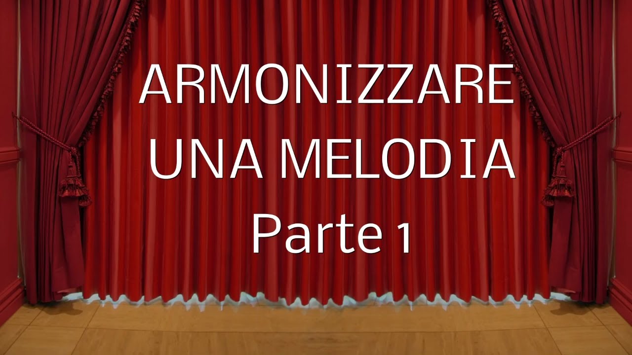 Armonizzare una melodia Armonizzare una melodia