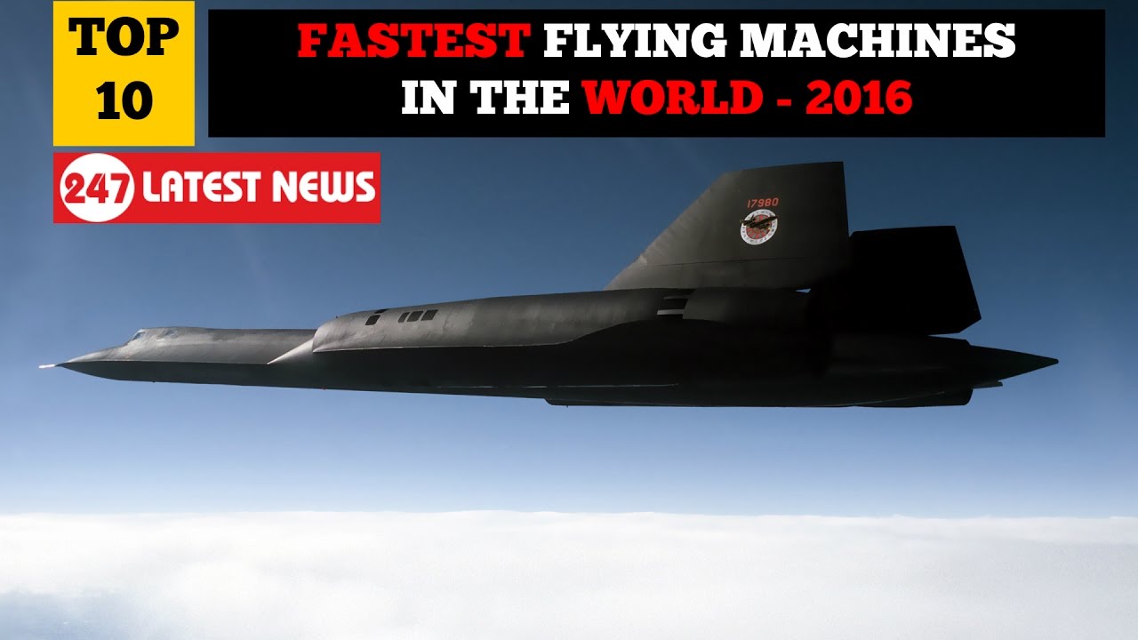 Top 10: Fastest Flying Machines in The World – 2016 List - YouTube