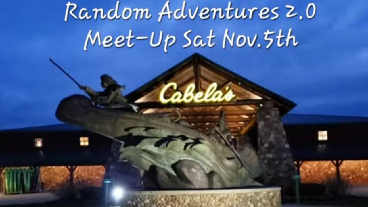 random-adventures-2-0-meet-up-at-cabela-s-hamburg-pa-sat-nov-5th